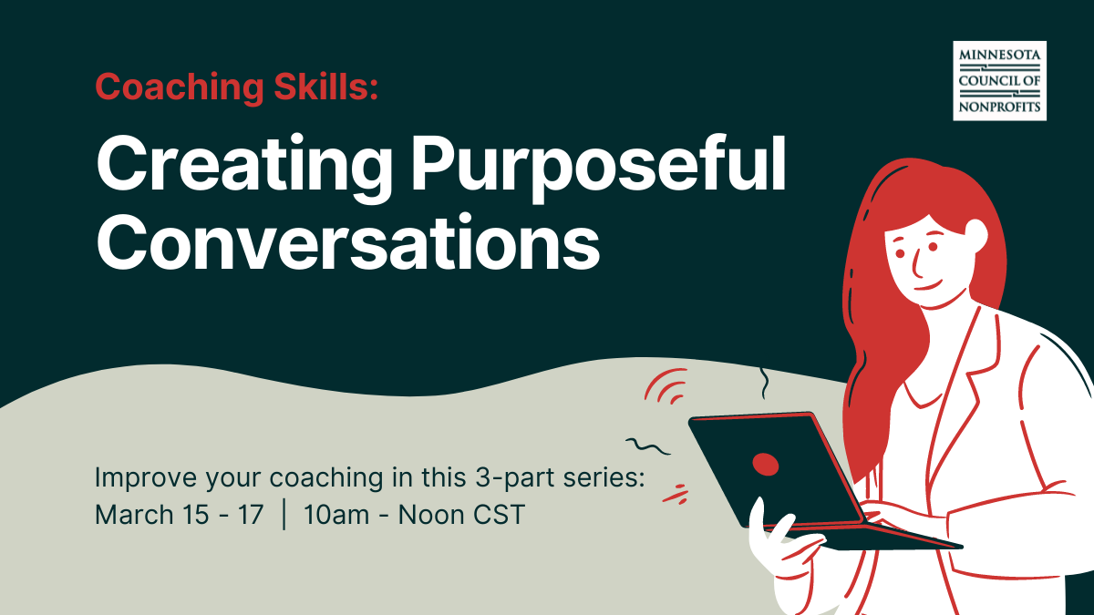 Coaching Skills: Creating Purposeful Conversations - Serving Nonprofits. Strengthening West Virginia